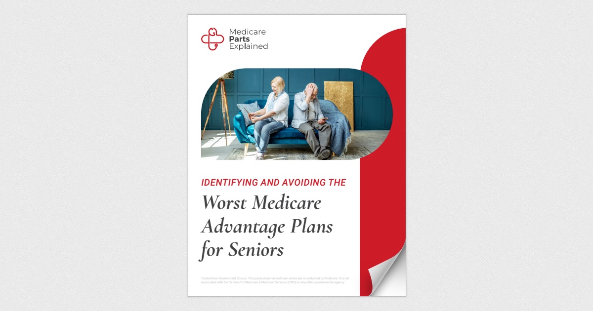 Identifying and Avoiding the Worst Medicare Advantage Plans for Seniors